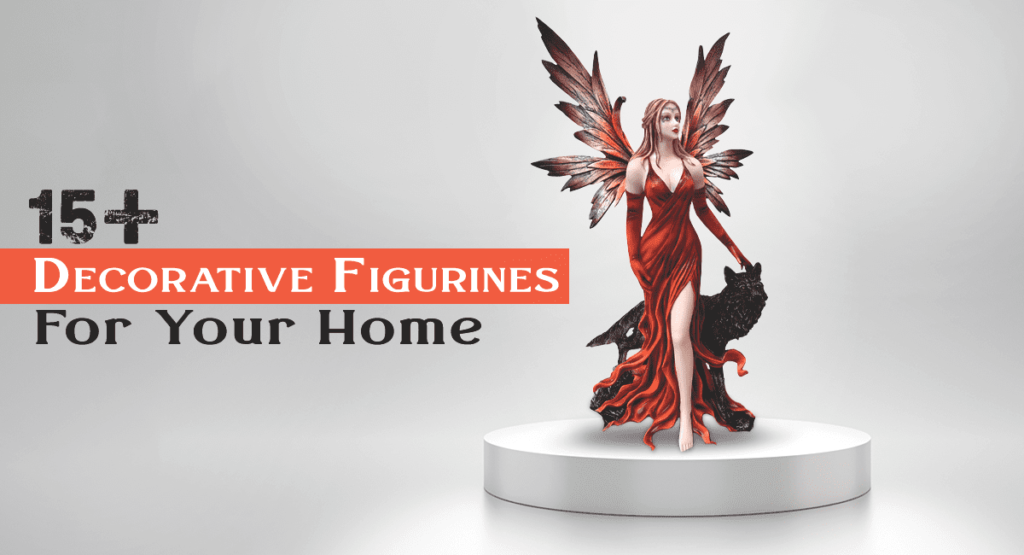 15+ Decorative Figurines for Your Home | Display Ideas